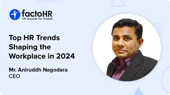 Exclusive Interview With CEO Of factoHR, Mr. Aniruddh Nagodara On HR Trends In 2024 - Outlook Money